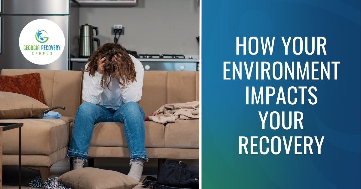 How Your Environment Impacts Your Recovery